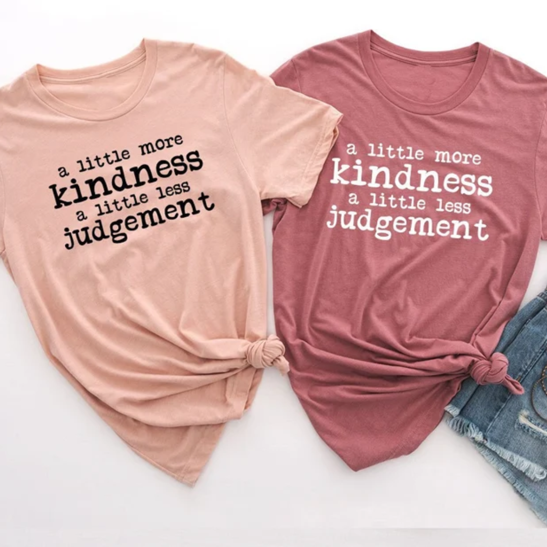 More Kindness Less Judgement – grayrosedesigns